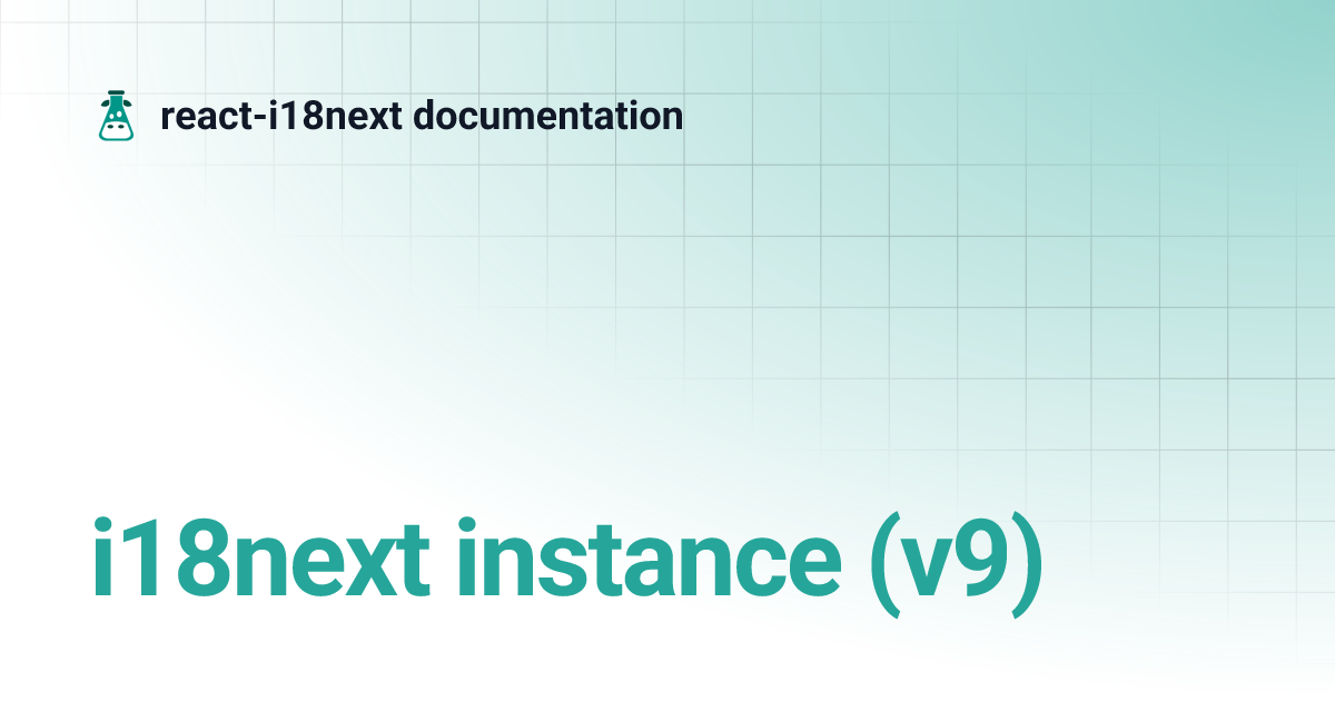 i18next instance (v9) | react-i18next documentation