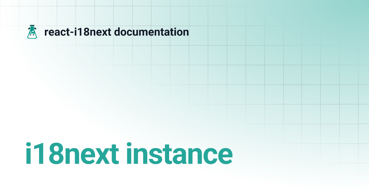 i18next instance | react-i18next documentation